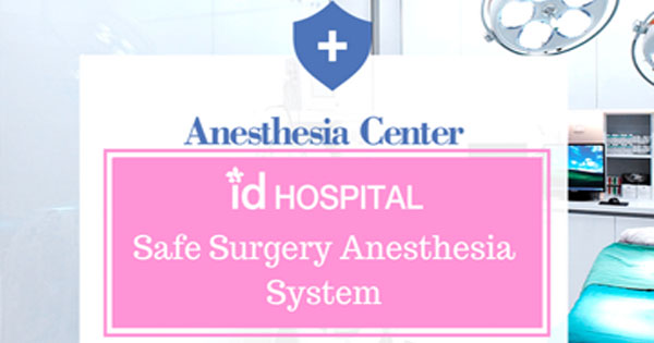 ID Hospital’s Safe Anesthesia System Explained